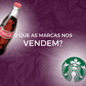 O que as marcas vendem? – Blog